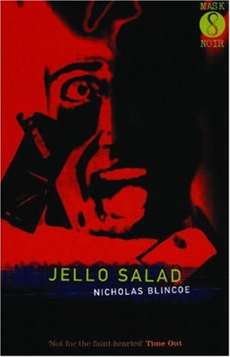 Jello Salad (A Mask Noir Title) by Nicholas Blincoe | Goodreads