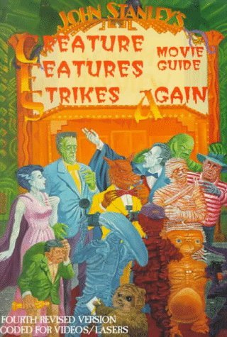 John Stanley's Creature Features Movie Guide Strikes Again: An A to Z ...