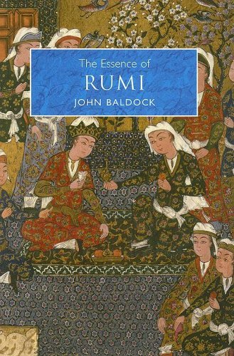 The Essence of Rumi by John Baldock | Goodreads