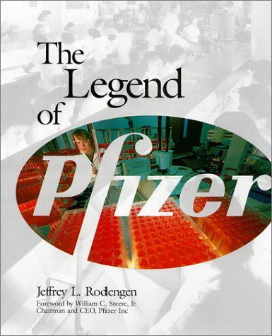The Legend of Pfizer by Jeffrey L. Rodengen | Goodreads