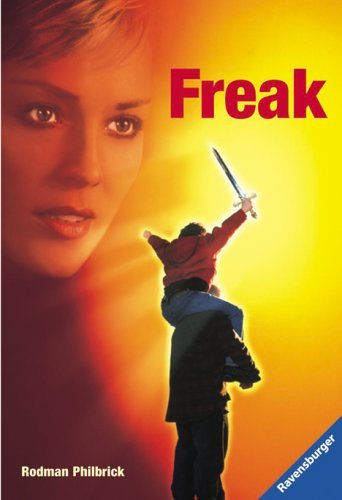 Freak. Verfilmt als 'The Mighty'. by Rodman Philbrick | Goodreads