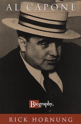 Al Capone (Biography (a & E)) by Rick Hornung | Goodreads