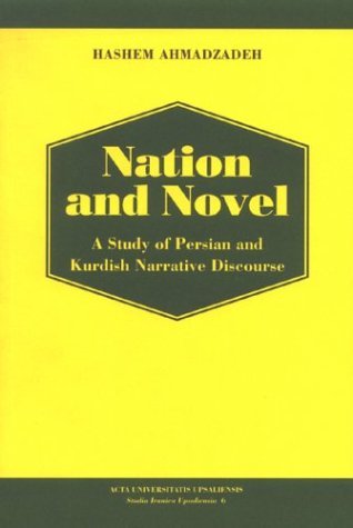 Nation & Novel: A Study of Persian & Kurdish Narrative Discourse by ...