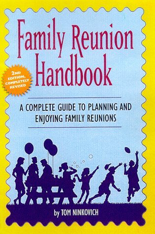 Family Reunion Handbook: A Complete Guide for Reunion Planners by Tom ...