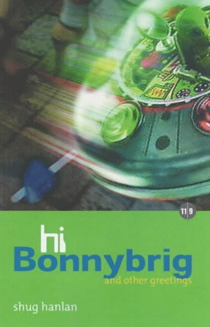 Hi Bonnybrig and Other Greetings by Shug Hanlan | Goodreads