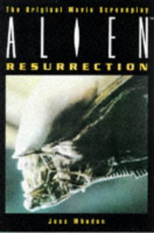 Alien - Resurrection Script Book by Joss Whedon | Goodreads