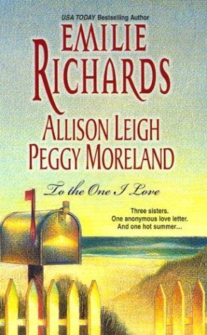 To The One I Love by Emilie Richards | Goodreads