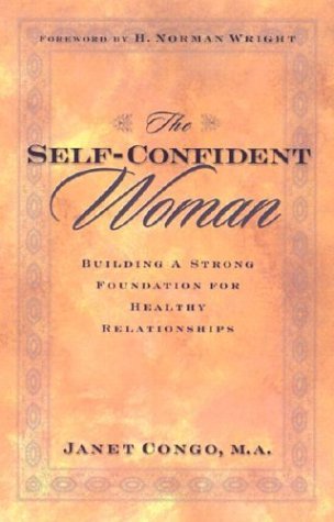 The Self-Confident Woman: Building a Strong Foundation for Healthy ...