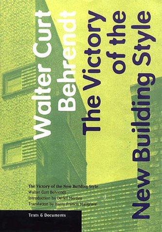 The Victory of the New Building Style by Walter Curt Behrendt | Goodreads