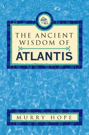 The Ancient Wisdom of Atlantis by Murry Hope | Goodreads
