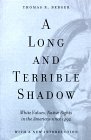 A Long and Terrible Shadow: White Values, Native Rights in the Americas ...