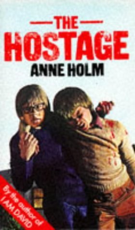 The Hostage by Anne Holm | Goodreads
