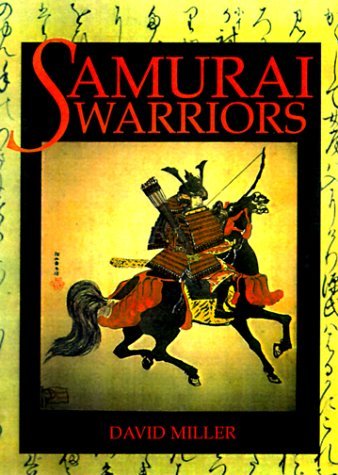 Samurai Warriors by David Miller | Goodreads