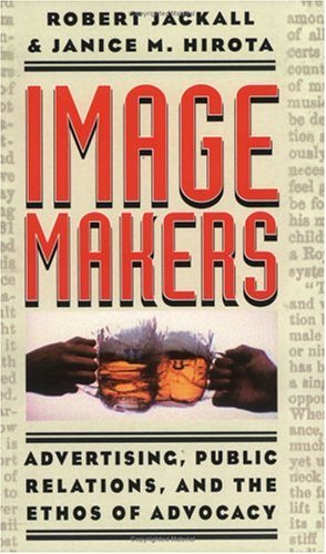 Image Makers: Advertising, Public Relations, and the Ethos of Advocacy ...