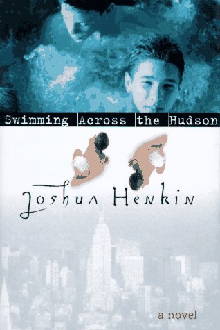 Swimming Across the Hudson by Joshua Henkin | Goodreads