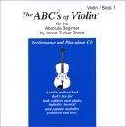The ABCs of Violin for the Absolute Beginner, Book 1: Performance CD by ...
