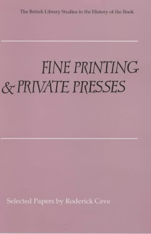 Fine Printing & Private Presses by Roderick Cave | Goodreads