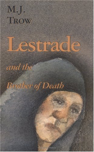 Lestrade and the Brother of Death by M.J. Trow | Goodreads