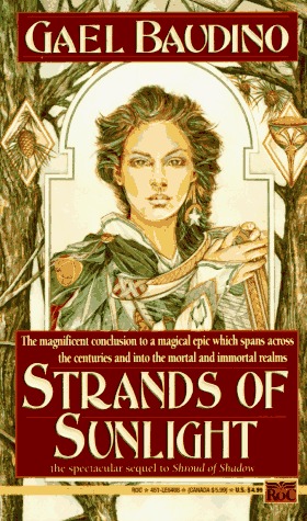 Strands of Sunlight (Strands, #4) by Gael Baudino | Goodreads