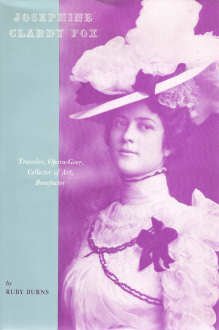 Josephine Clardy Fox: traveler, opera-goer, collector of art ...