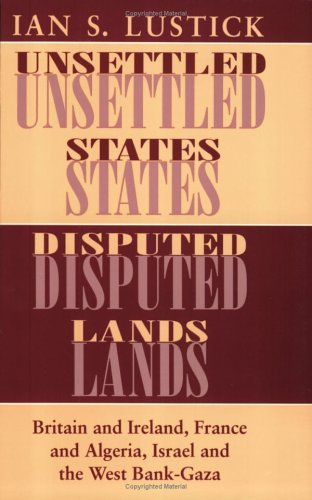Unsettled States, Disputed Lands: Britain and Ireland, France and ...