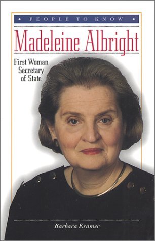 Madeleine Albright: First Woman Secretary of State by Barbara Kramer ...