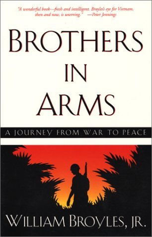 Brothers in Arms: A Journey from War to Peace by William Broyles Jr ...