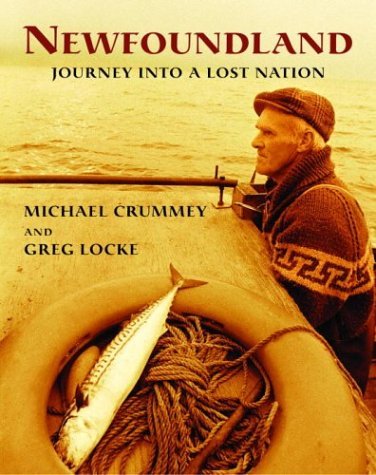 Newfoundland: Journey Into a Lost Nation by Michael Crummey | Goodreads