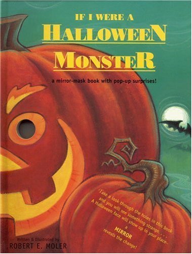 If I Were a Halloween Monster: A Mirror-Mask Book With Pop-Up Surprises ...