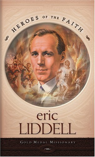 Eric Liddell: Gold Medal Missionary by Ellen Caughey | Goodreads