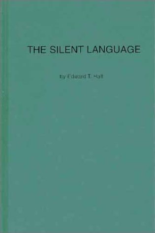 The Silent Language by Edward T. Hall | Goodreads