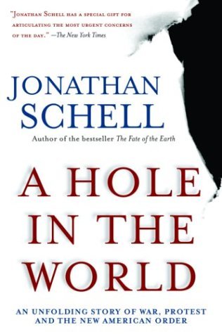 A Hole in the World: An Unfolding Story of War, Protest and the New ...
