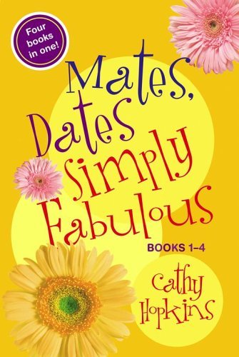 Mates, Dates Simply Fabulous: Books 1-4 by Cathy Hopkins | Goodreads