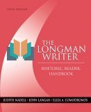 The Longman Writer: Rhetoric, Reader, Handbook by Judith Nadell | Goodreads