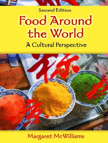 Food Around the World: A Cultural Perspective by Margaret McWilliams ...