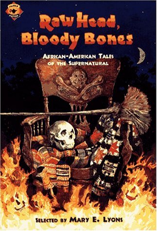 Raw Head, Bloody Bones: African-American Tales of the Supernatural by ...