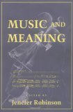 Music and Meaning by Jenefer Robinson | Goodreads