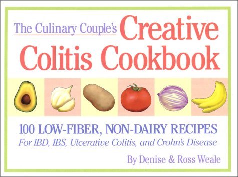 The Culinary Couple's Creative Colitis Cookbook by Denise Weale | Goodreads