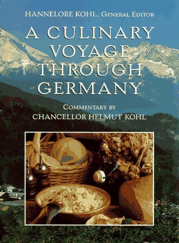 A Culinary Voyage Through Germany by Hannelore Kohl | Goodreads