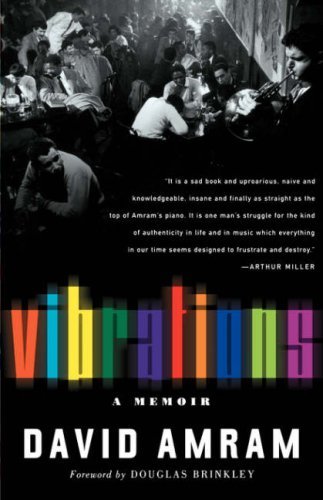 Vibrations: A Memoir by David Amram | Goodreads