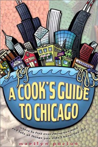 A Cook's Guide to Chicago by Marilyn Pocius | Goodreads