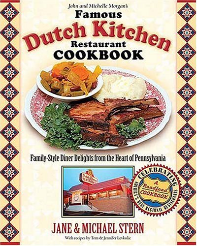 John and Michelle Morgan's Famous Dutch Kitchen Restaurant Cookbook ...