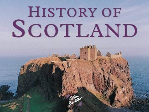 History of Scotland (Colin Baxter Gift Book) by Colin Baxter by Colin ...