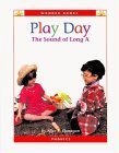 Play Day: The Sound of Long A (Wonder Books) by Alice K. Flanagan ...