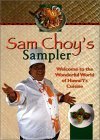 Sam Choy’s Sampler: Hawaii’s Favorite Recipes by Sam Choy | Goodreads