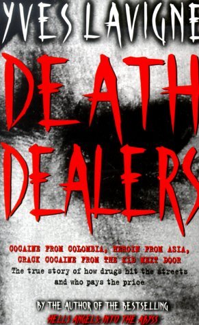 Death Dealers: A Witness to the Drug Wars That Are Bleeding America by ...