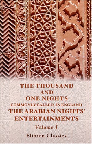 The Thousand and One Nights: Commonly Called, in England, The Arabian ...