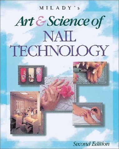 Milady's Art and Science of Nail Technology, 2nd Edition by Anonymous ...