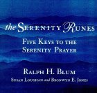 The Serenity Runes: Five Keys to the Serenity Prayer by Ralph H. Blum ...