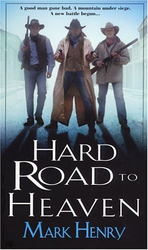 Hard Road To Heaven by Marc Henry | Goodreads